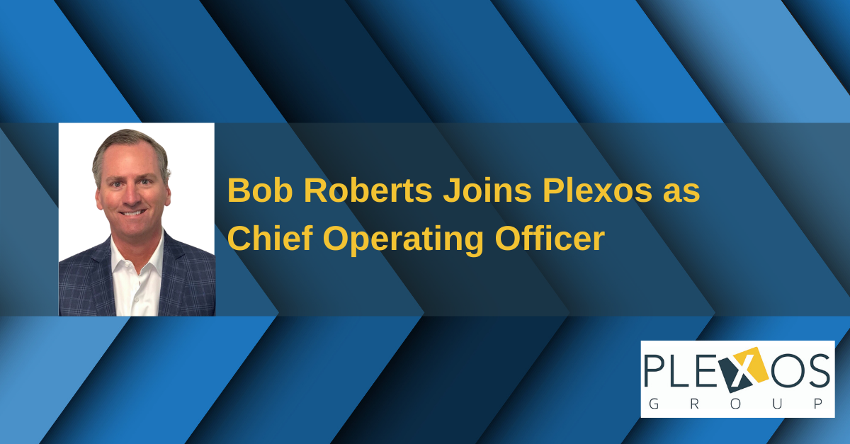 Plexos Group Adds Infrastructure and Construction Program Expert Bob Roberts as Chief Operating ...